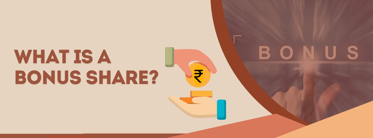 What Is Bonus Share: Meaning, Advantages & Types | 5paisa